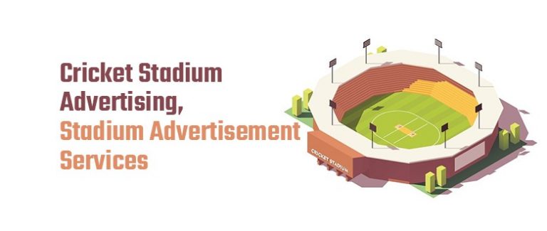 Cricket Stadium Advertising, Stadium Advertisement Services