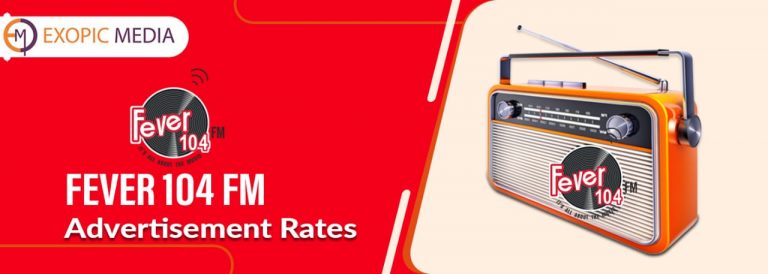 Fever 104 FM Advertisement Agency – 100% Best Rates