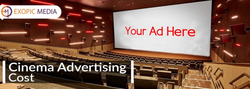 Cinema Advertisement Rates in India, Best Cinema Advertising Cost