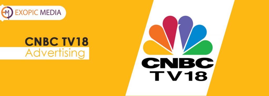 CNBC TV18 Advertising Agency, CNBC TV18 Advertising Rates